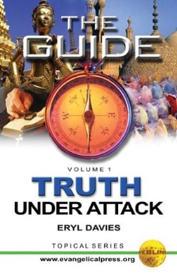 Guide: Truth Under Attack Volume 1 (The Guide Topical Series) | Koorong
