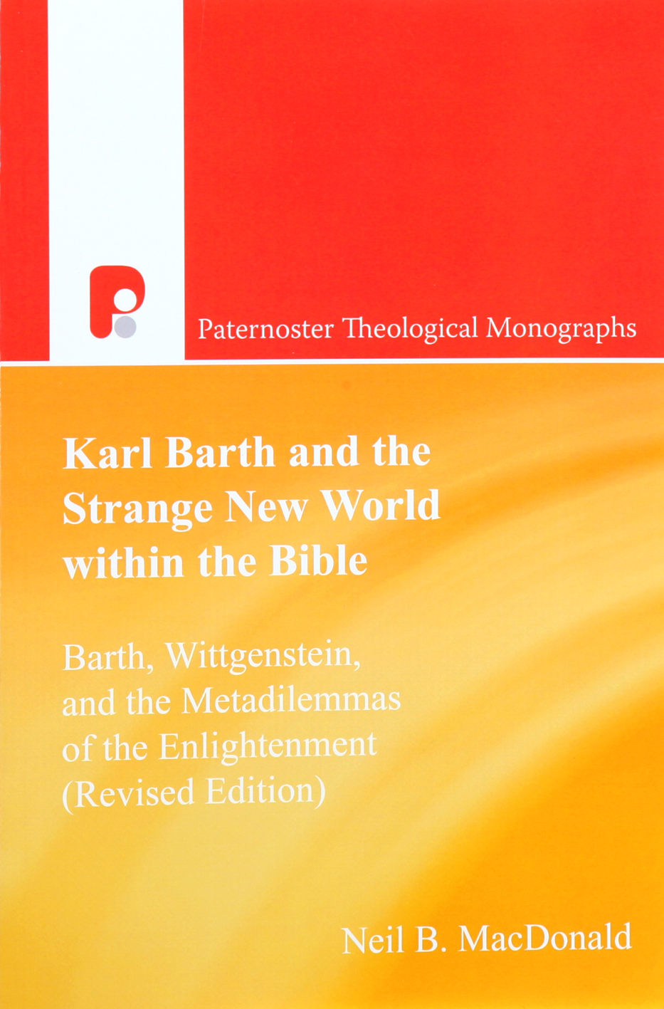 Karl Barth and the Strange New World Within the Bible (Paternoster ...
