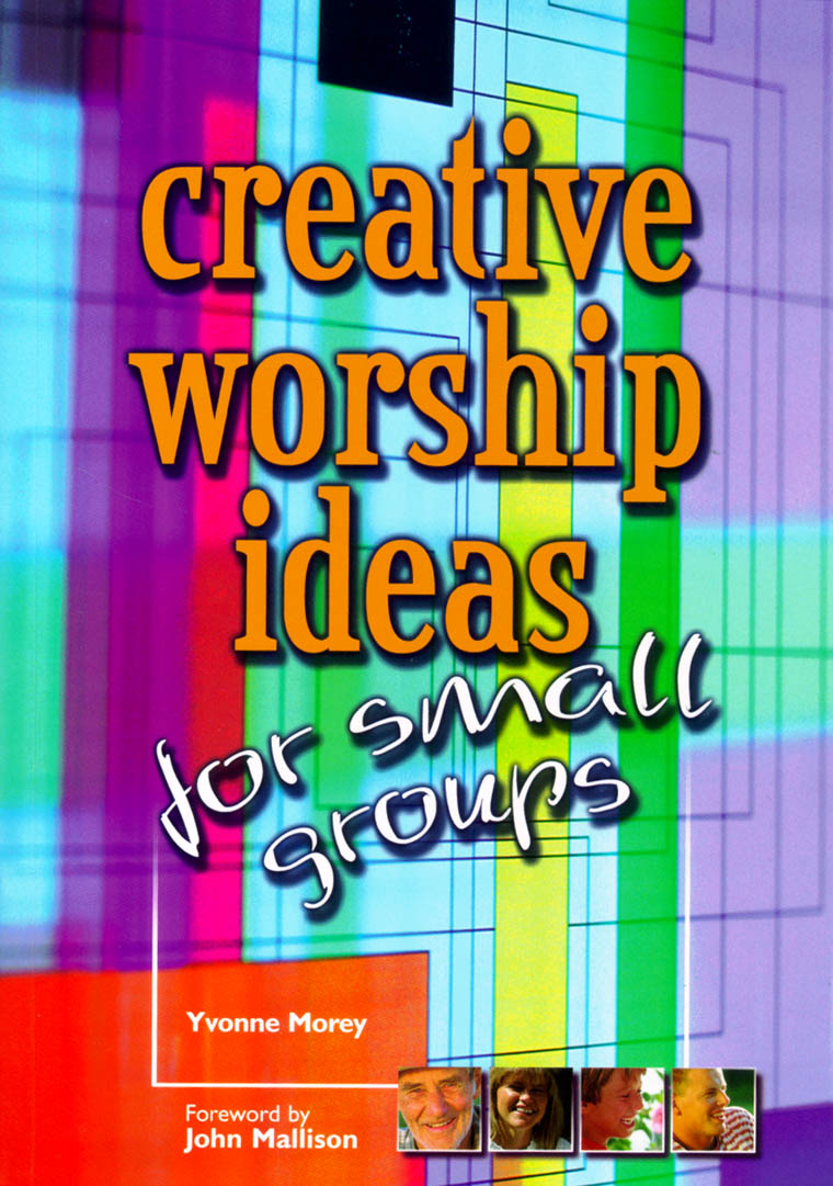 Creative Worship Ideas For Small Groups | Koorong
