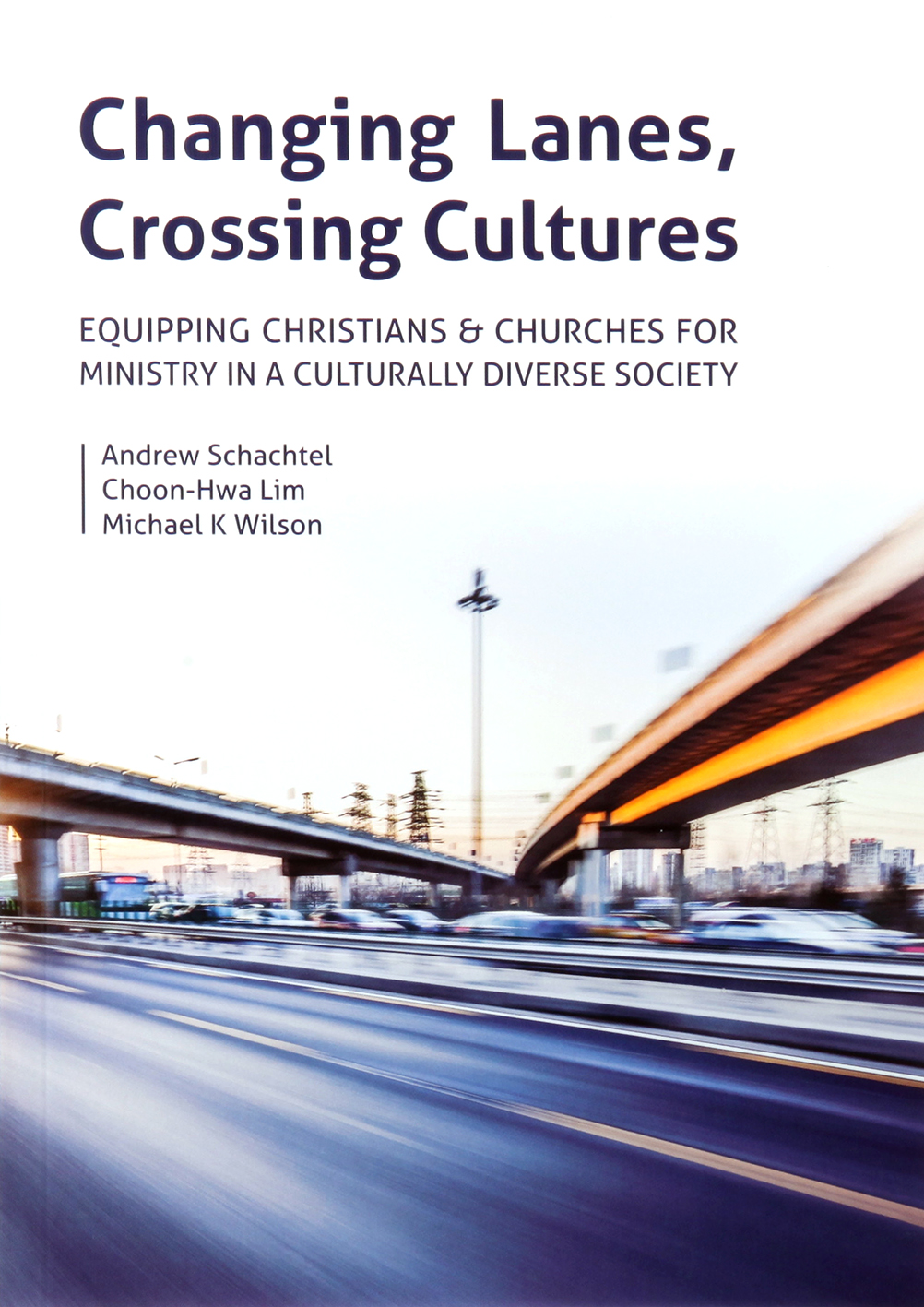Changing Lanes, Crossing Cultures: Equipping Christians & Churches For ...