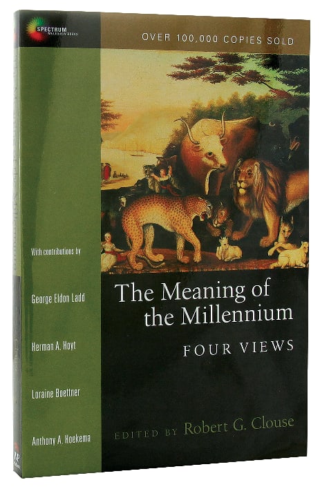 Meaning of the Millennium, The: Four Views (Spectrum Multiview Series ...