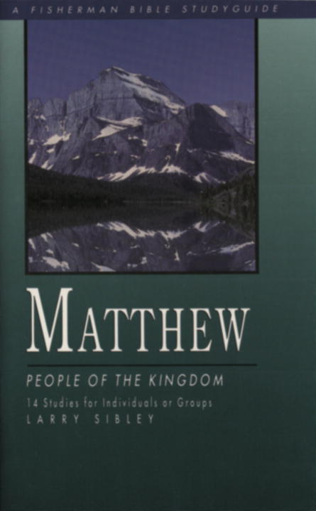 Matthew: People in the Kingdom (Fisherman Bible Studyguide Series ...
