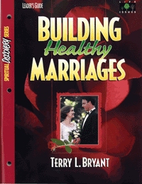 Building Healthy Marriages (Leader's Guide) (Spiritual Discovery Study ...