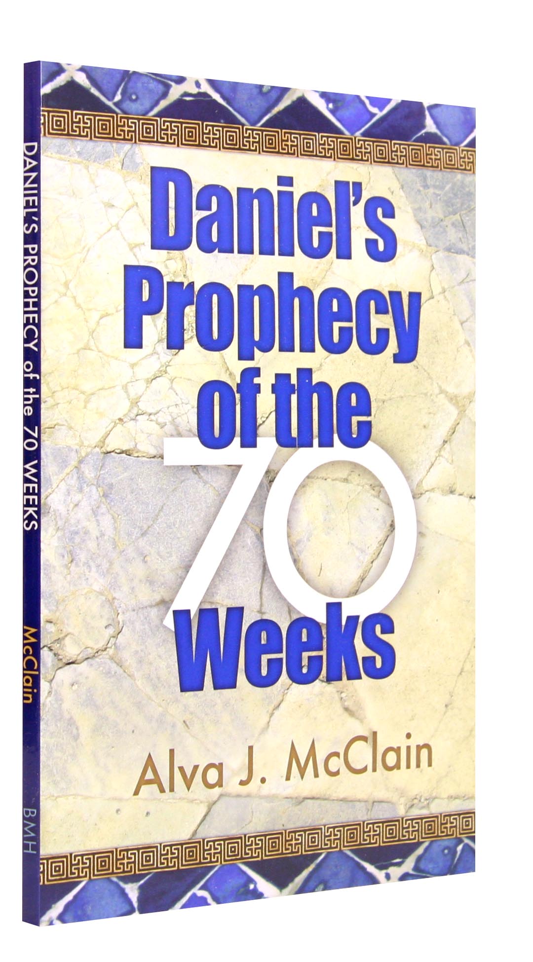 Daniel's Prophecy of the 70 Weeks | Koorong