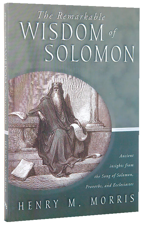 The Remarkable Wisdom of Solomon | Koorong