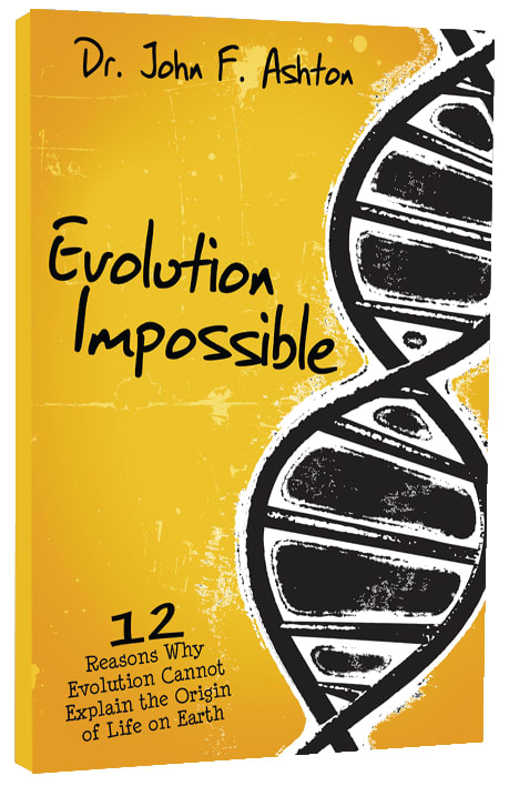 Evolution Impossible: 12 Reasons Why Evolution Cannot Explain the ...