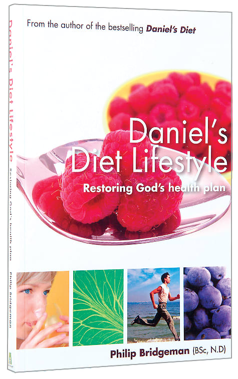 The Daniel's Diet Lifestyle: Restoring God's Health Plan | Koorong