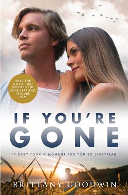 If You're Gone: It Only Took a Moment For You to Disappear... | Koorong