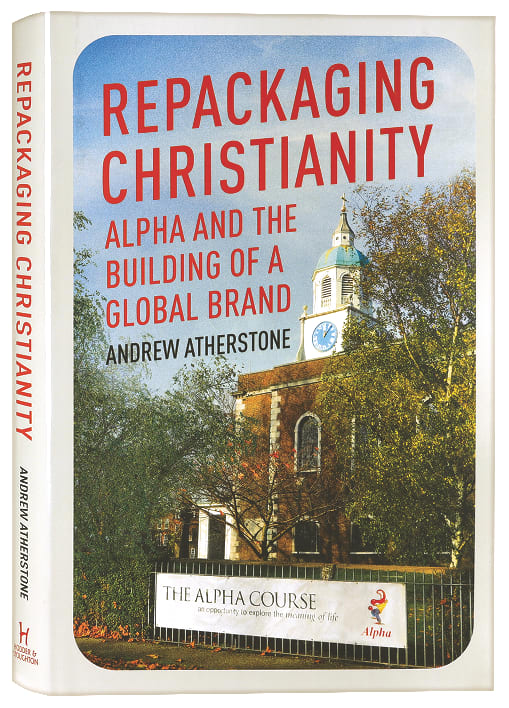 Repackaging Christianity: Alpha and the Building of a Global Brand ...