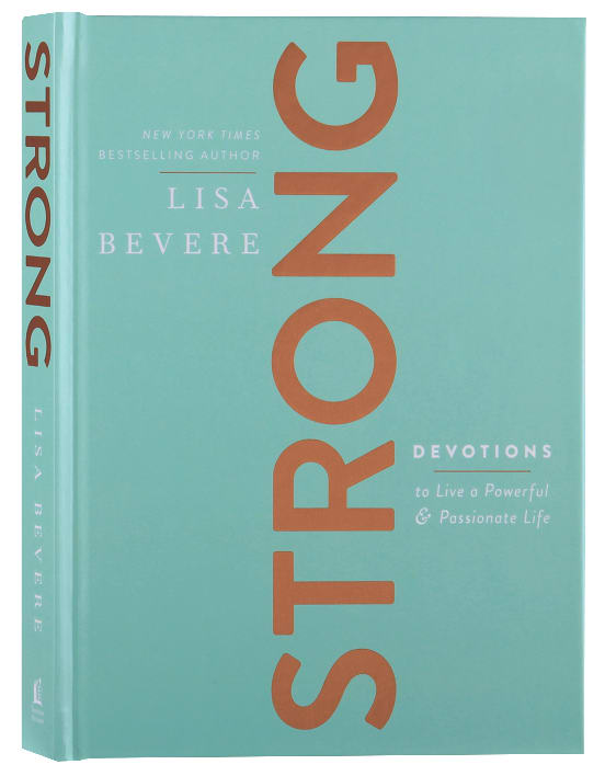 Strong: Devotions to Live a Powerful and Passionate Life | Koorong