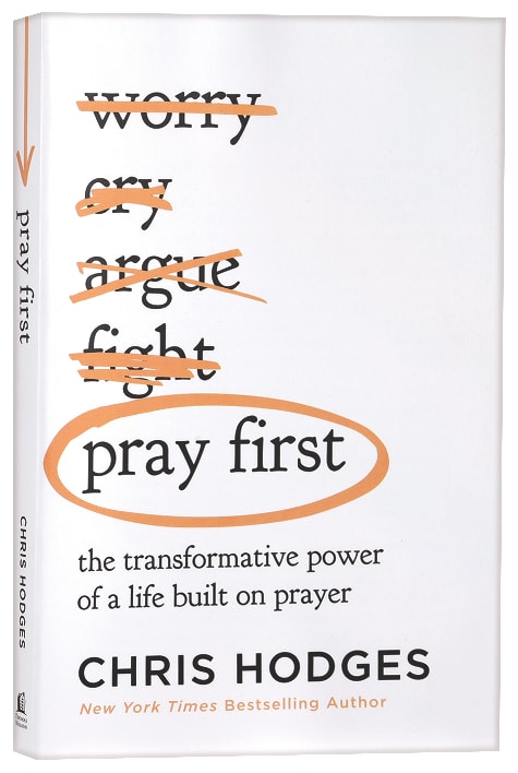 Pray First: The Transformative Power of a Life Built on Prayer | Koorong