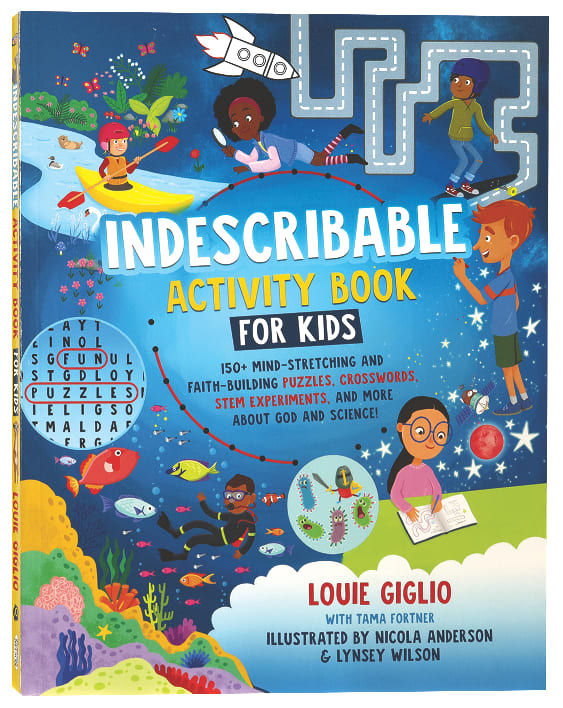Indescribable Activity Book For Kids: 150+ Mind-Stretching and Faith ...