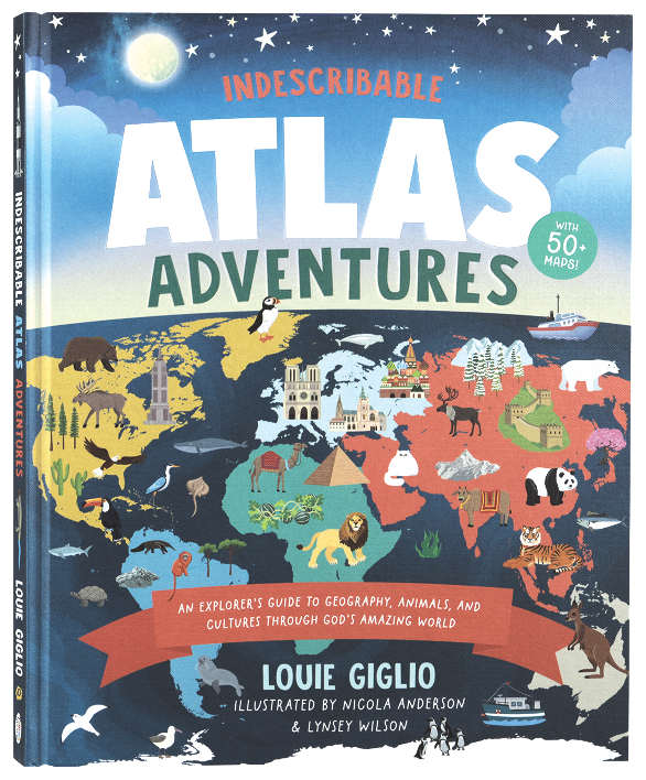 Indescribable Atlas Adventures: An Explorer's Guide to Geography ...