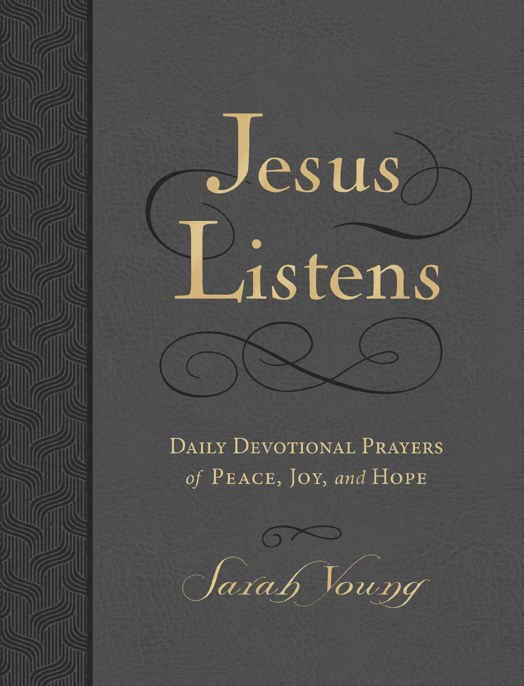 Jesus Listens: Daily Devotional Prayers of Peace, Joy, and Hope (A 365 ...