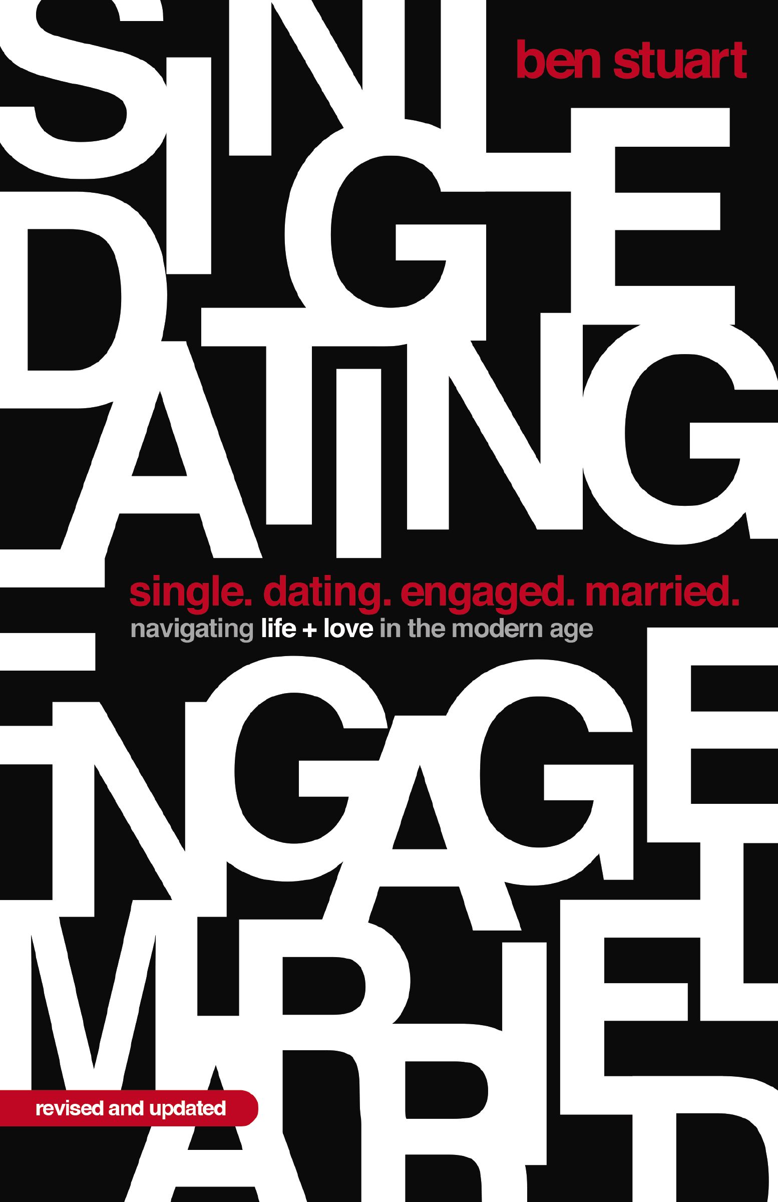 Single, Dating, Engaged, Married (2nd Edition): Navigating Life and Love in the Modern Age | Koorong