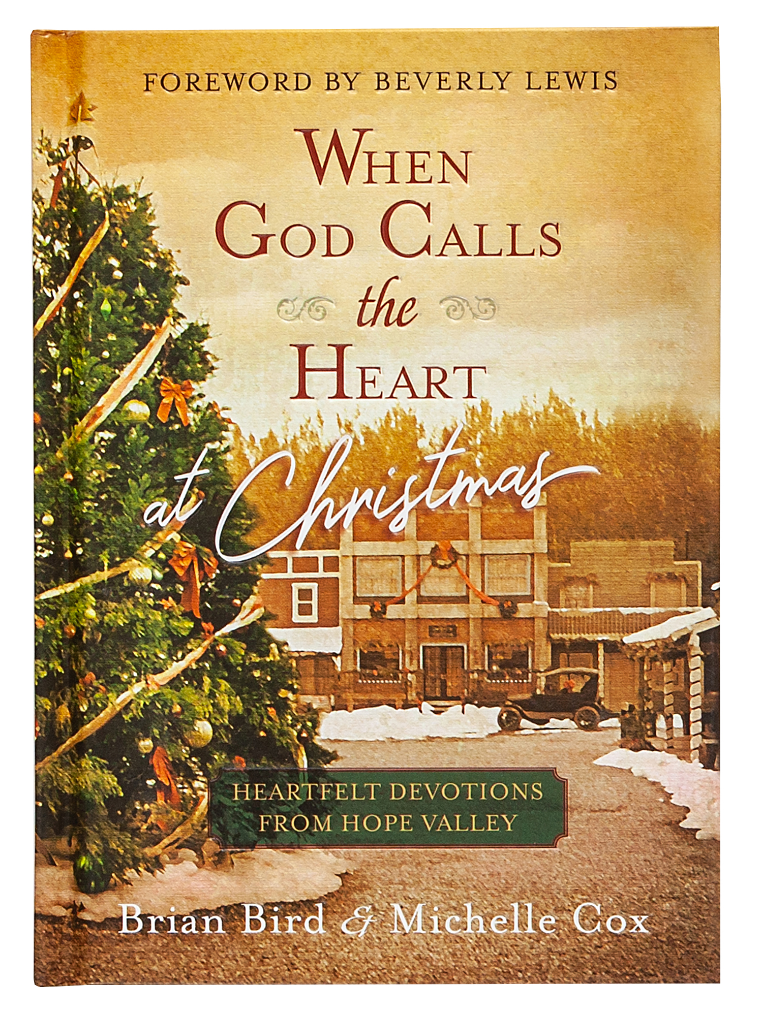 When God Calls the Heart At Christmas: Heartfelt Devotions From Hope ...
