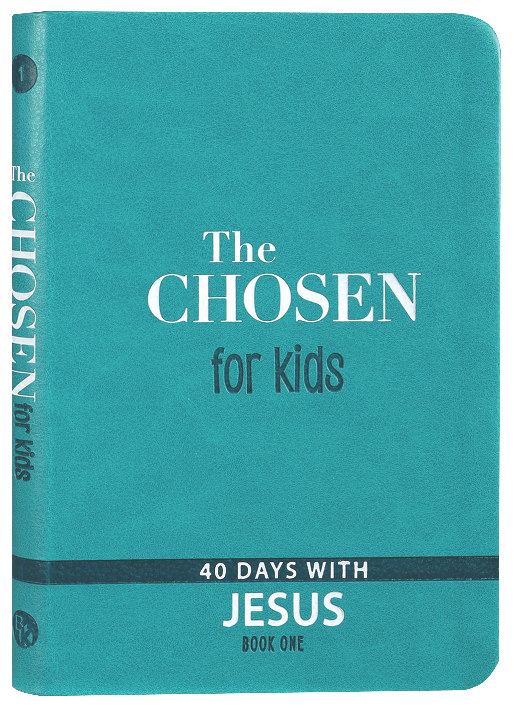 The Chosen For Kids- Book One: 40 Days With Jesus (The Chosen Series ...