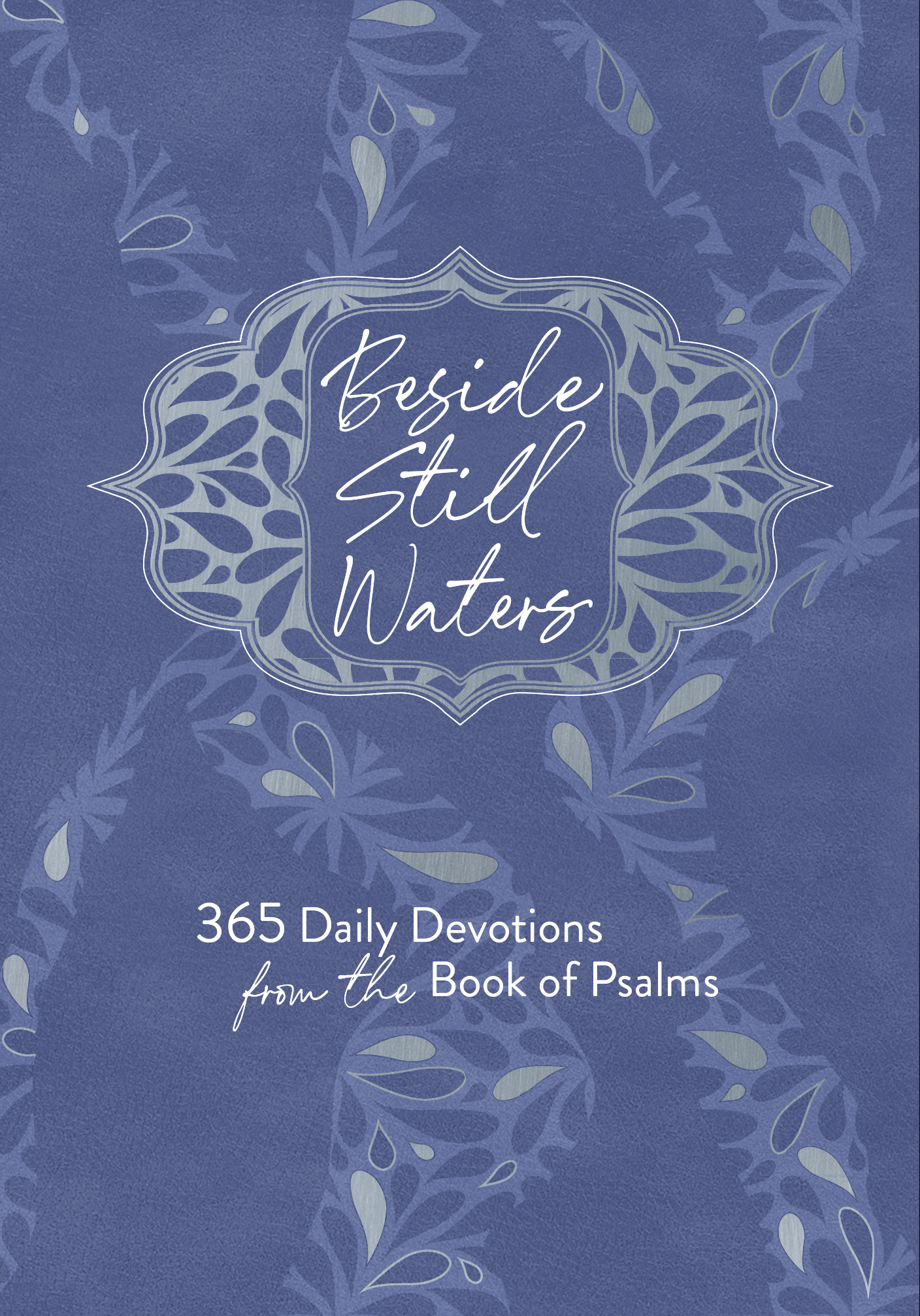 Beside Still Waters: 365 Devotions From the Book of Psalms | Koorong