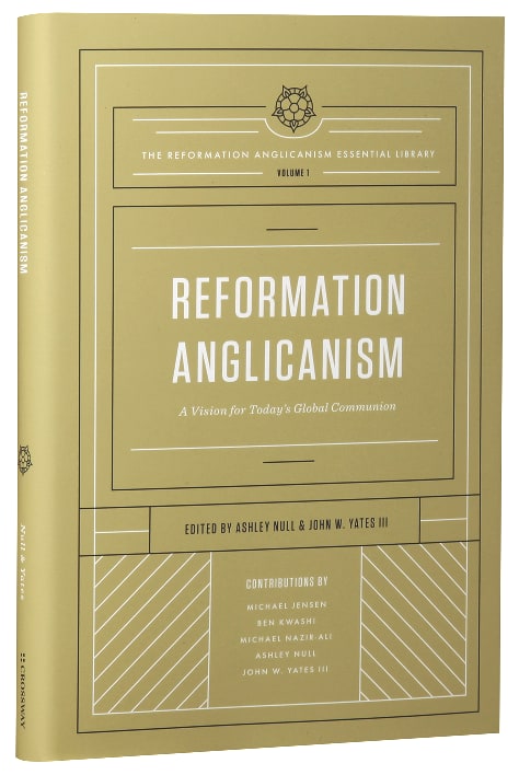 Reformation Anglicanism (#01 in The Reformation Anglicanism Essential ...