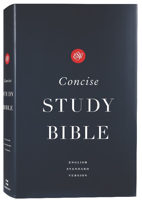 ESV Concise Study Bible (Black Letter Edition) | Koorong