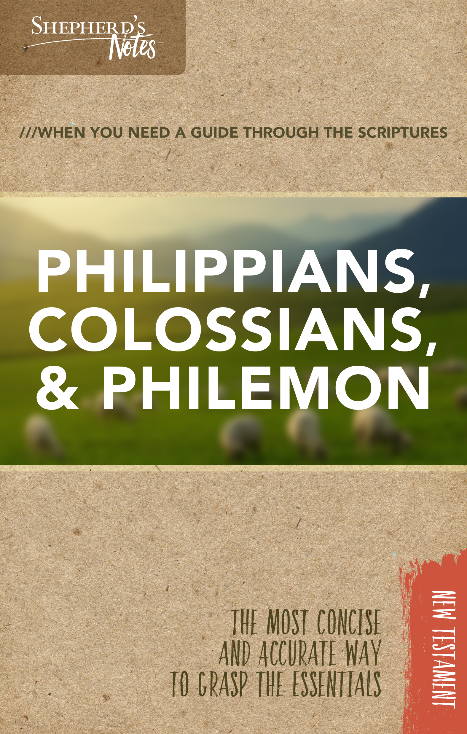 Philippians, Colossians, Philemon (Shepherd's Notes Bible Summary ...