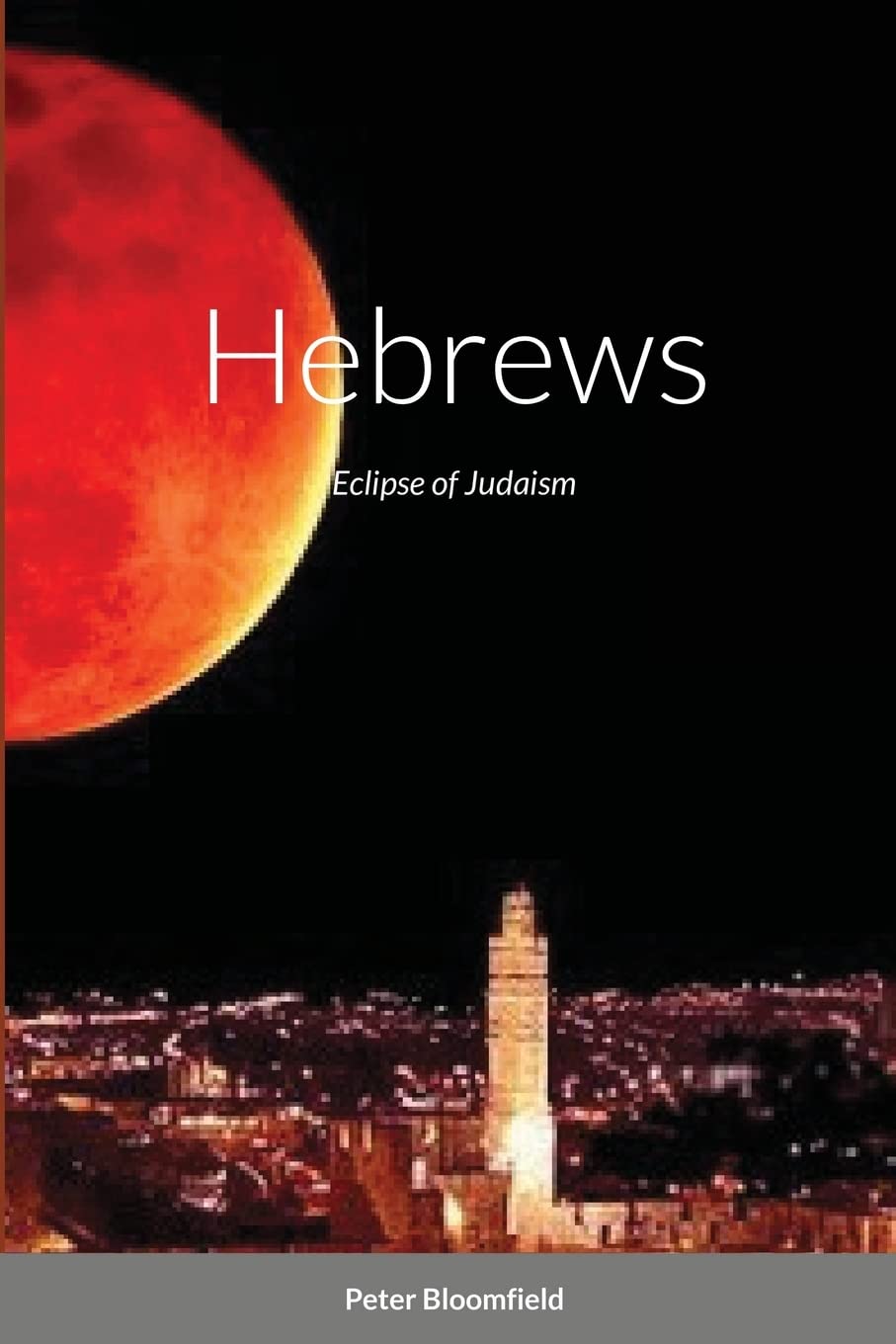 Hebrews: Eclipse of Judaism | Koorong