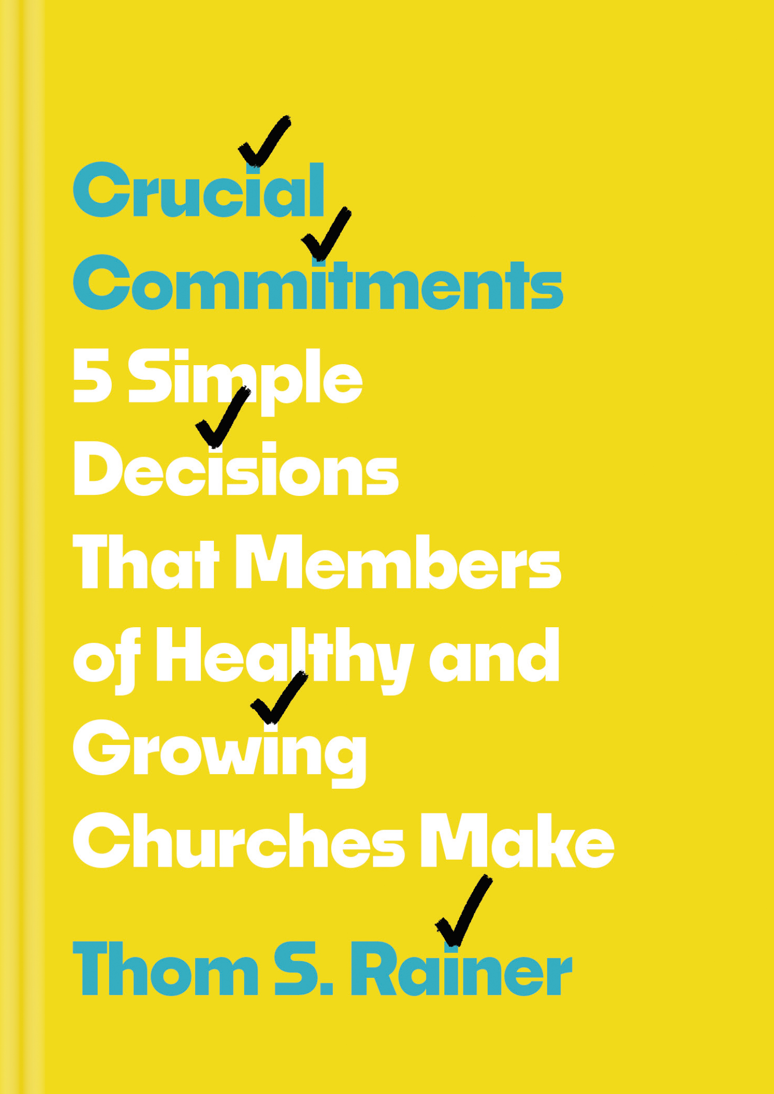 Crucial Commitments: 5 Simple Decisions that Members of Healthy and ...