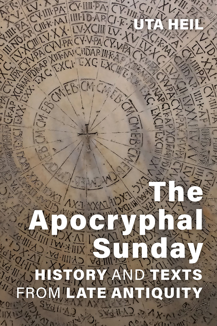The Apocryphal Sunday: History and Texts From Late Antiquity | Koorong