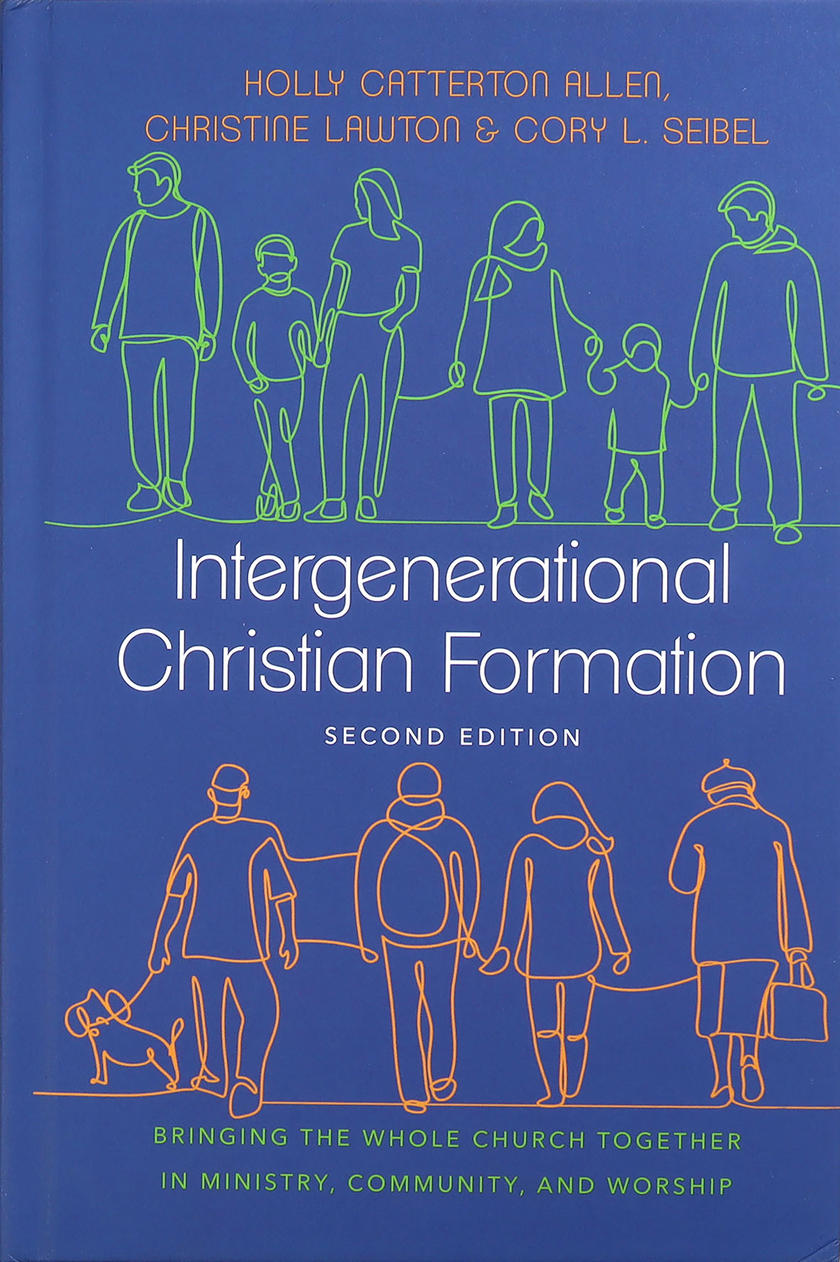 Intergenerational Christian Formation: Bringing the Whole Church ...