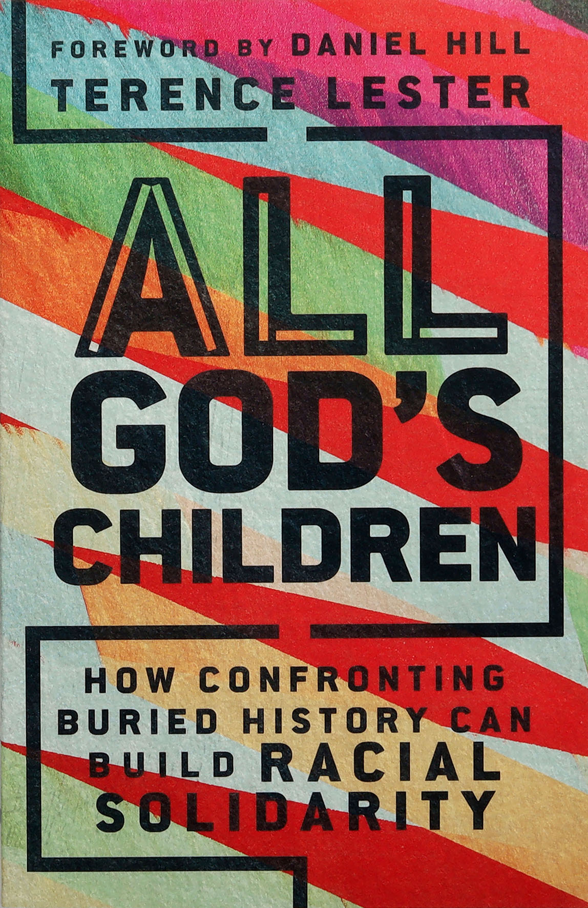 All God's Children: How Confronting Buried History Can Build Racial ...