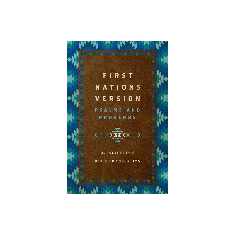 FNV Psalms and Proverbs: An Indigenous Bible Translation (First Nations ...