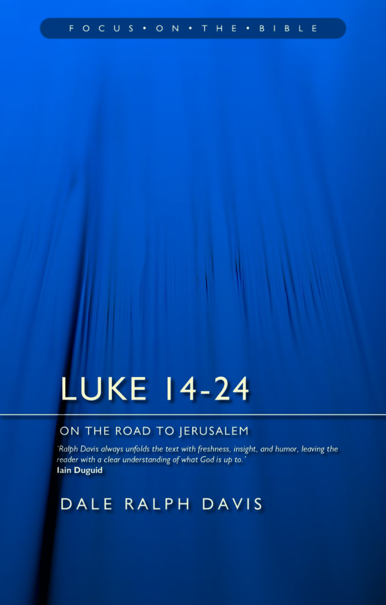 Luke Chapters 14-24 (Volume 2) (Focus On The Bible Commentary Series ...