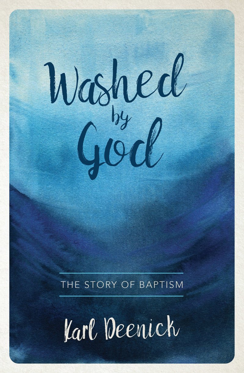 Washed By God: The Story of Baptism | Koorong