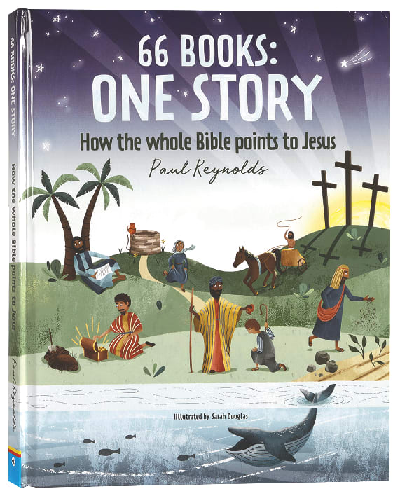 66 Books One Story: A Guide to Every Book of the Bible | Koorong