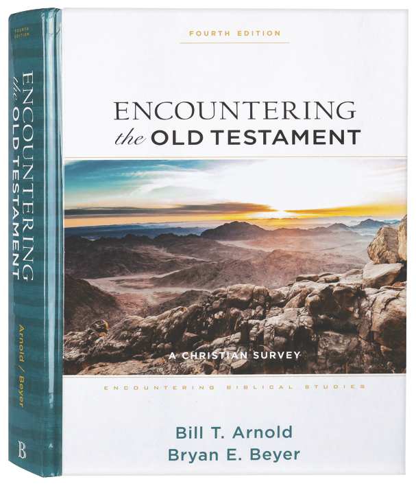 Encountering the Old Testament (4th Edition): A Christian Survey ...