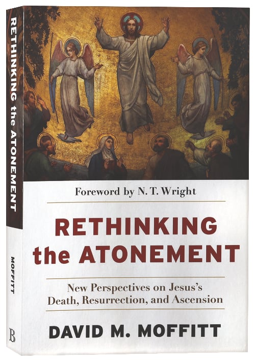 Rethinking the Atonement: New Perspectives on Jesus's Death ...