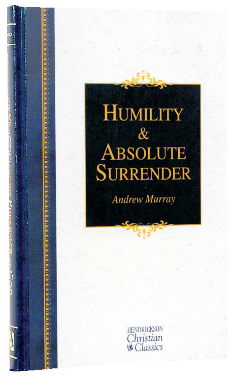 Humility & Absolute Surrender (2 Volumes in 1) (Hendrickson Christian ...
