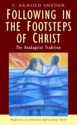 Following in the Footsteps of Christ (Traditions Of Christian ...