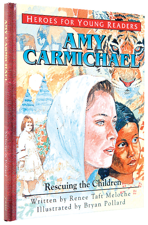 Amy Carmichael - Rescuing the Children (Heroes For Young Readers Series ...