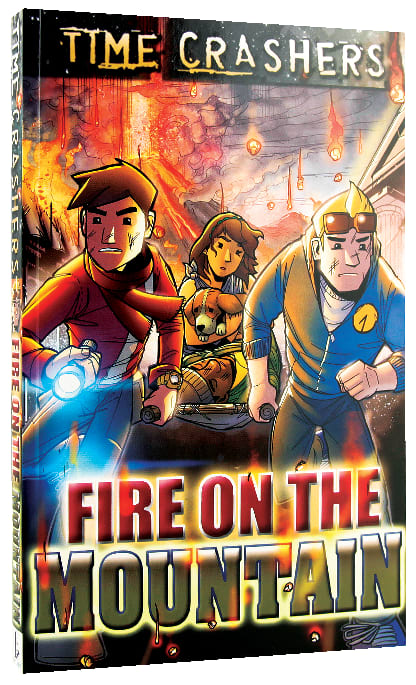Fire on the Mountain (Time Crashers Series) | Koorong