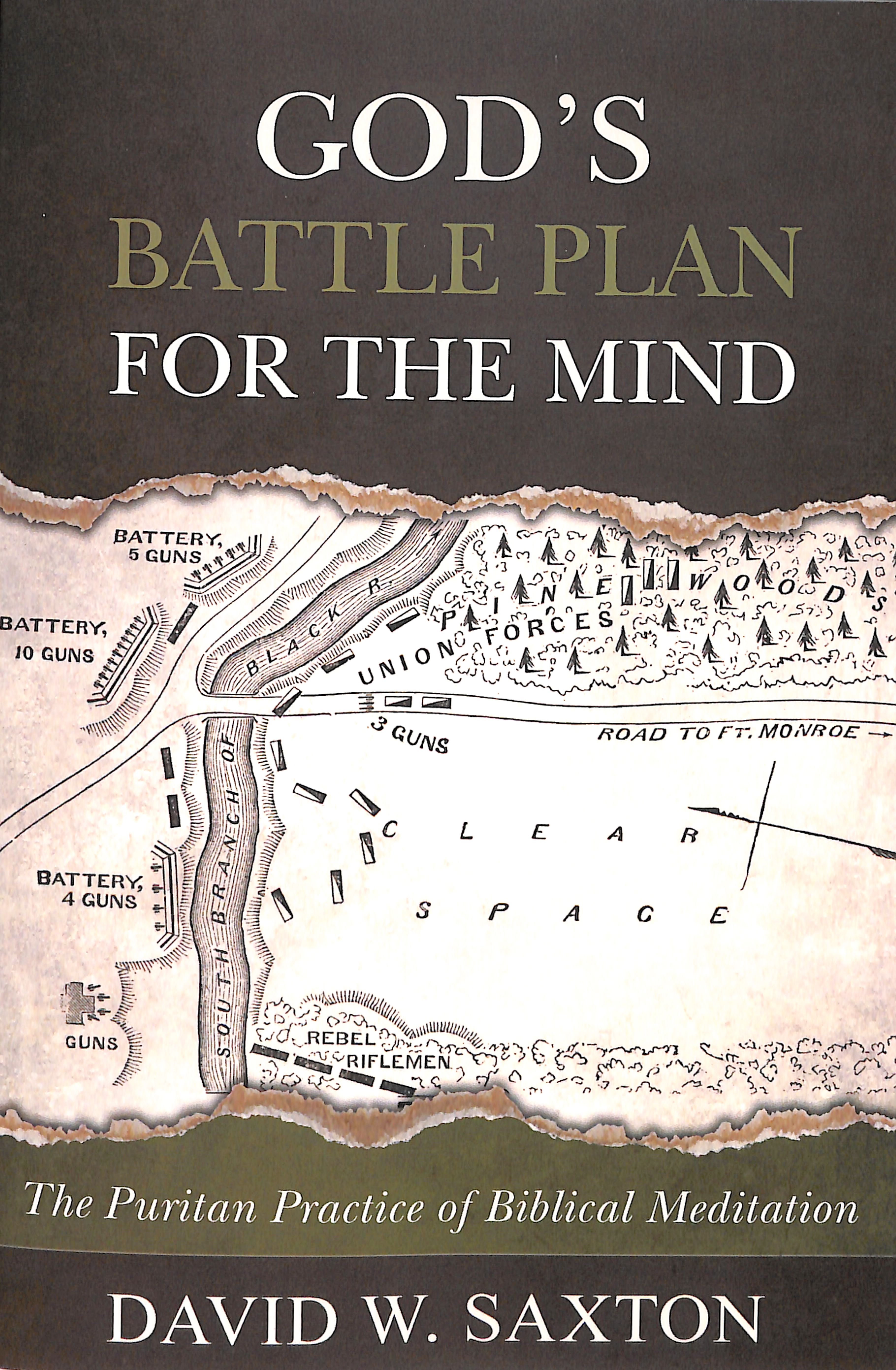 God's Battle Plan For the Mind: The Puritan Practice of Biblical ...