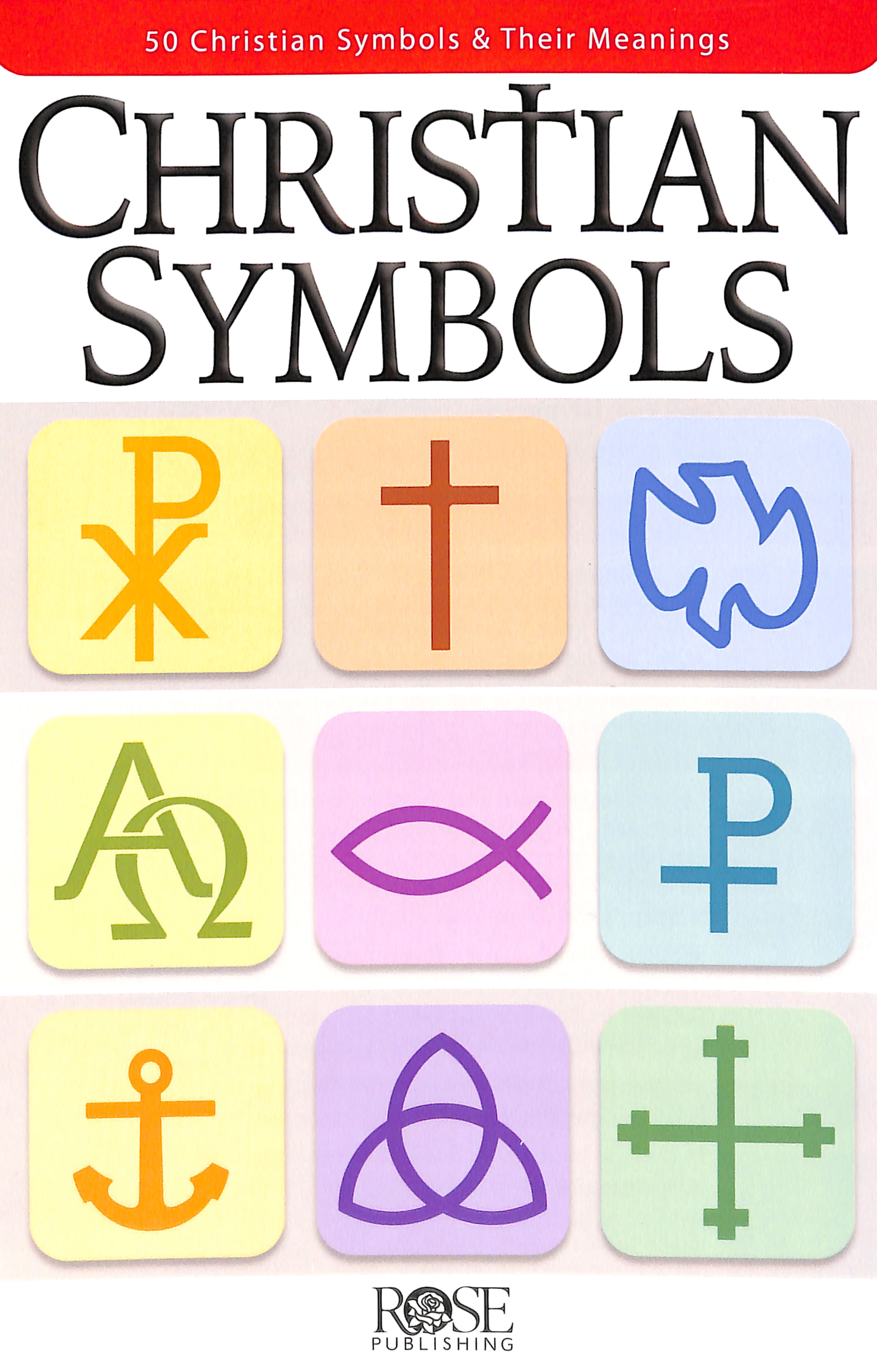 Christian Symbols: 50 Christian Symbols and Their Meanings (Rose Guide ...