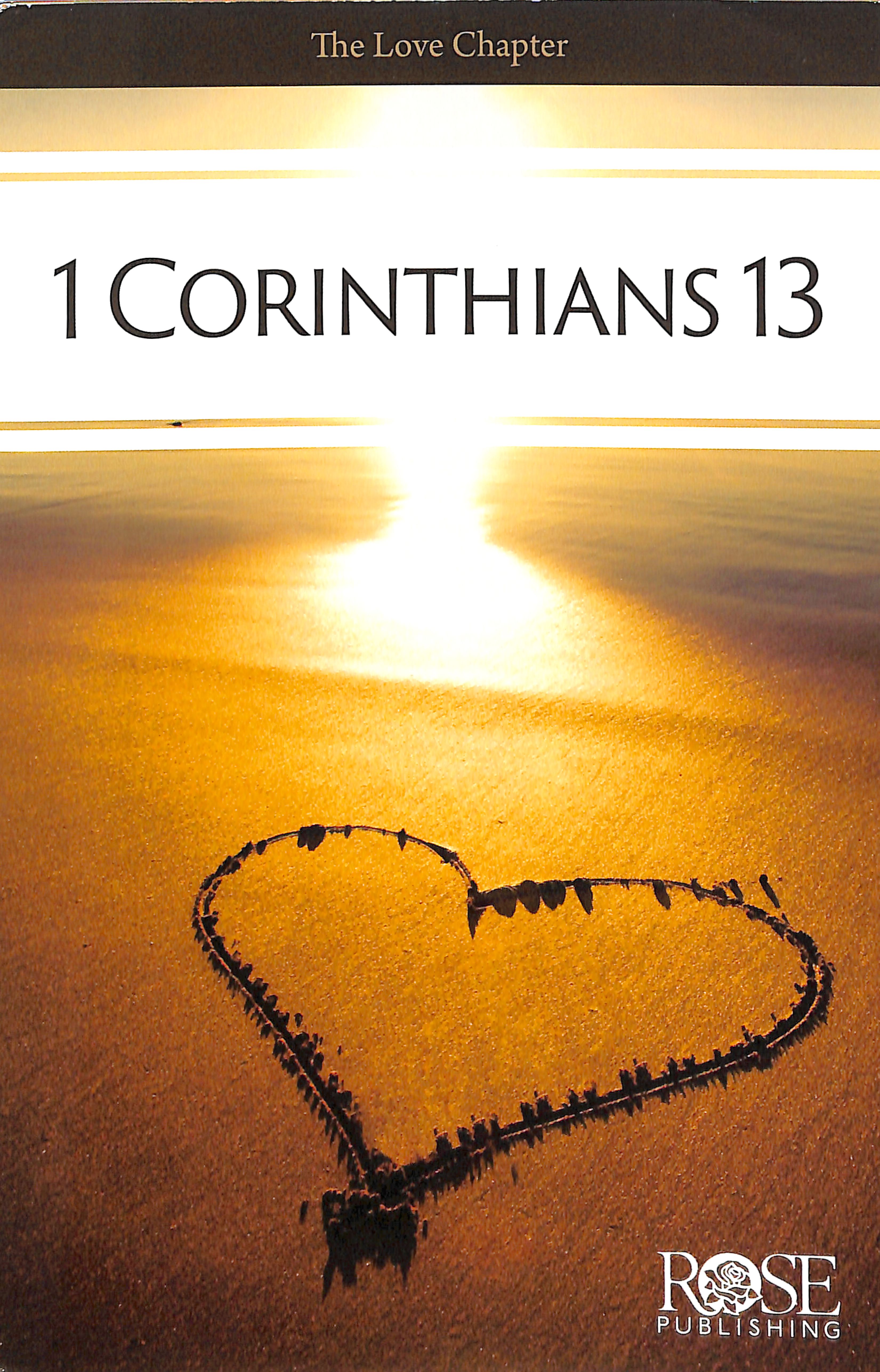 The Love Chapter: 1 Corinthians 13 (Rose Guide Series) | Koorong