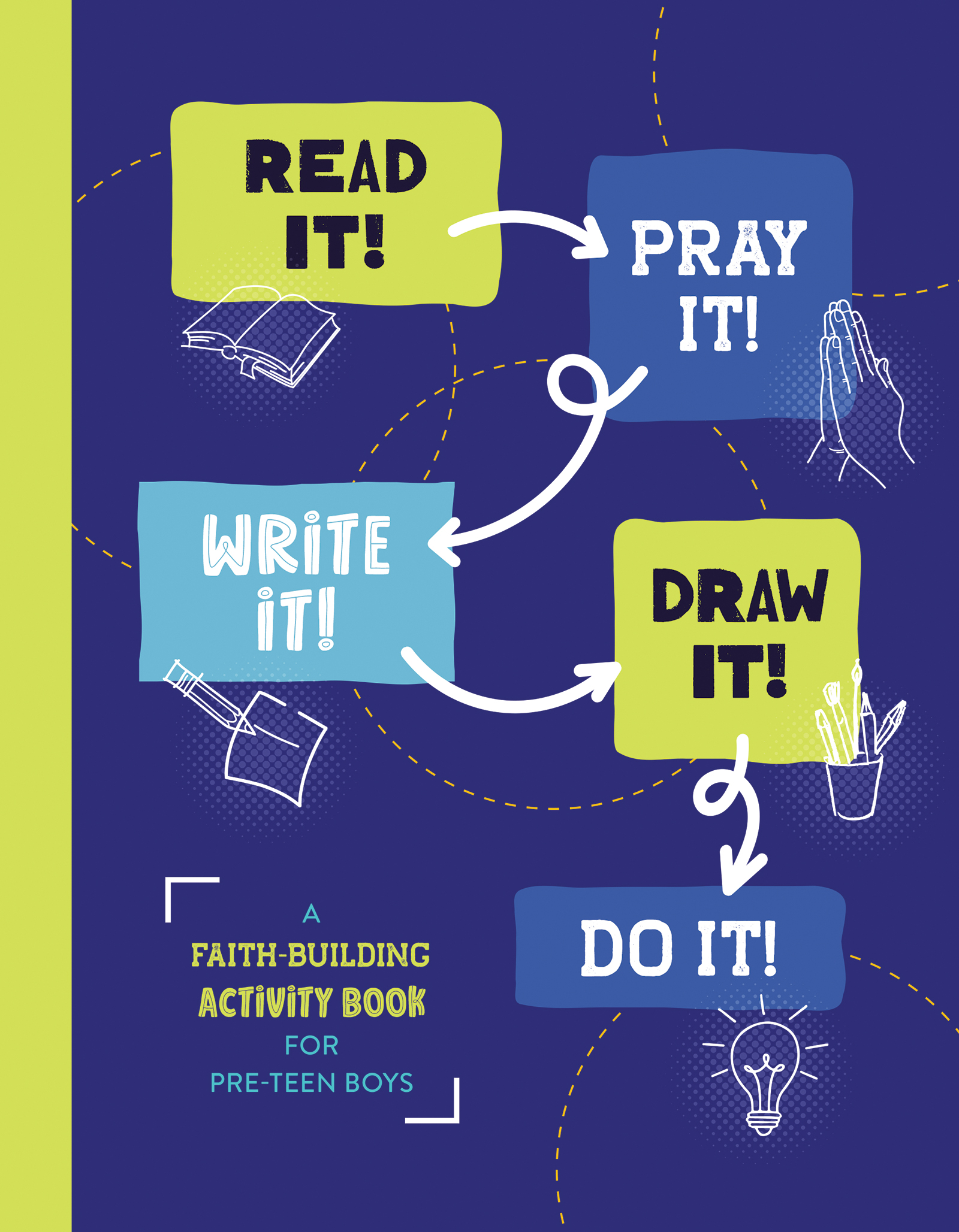 Read It! Pray It! Write It! Draw It! Do It!: A Faith-Building Activity ...