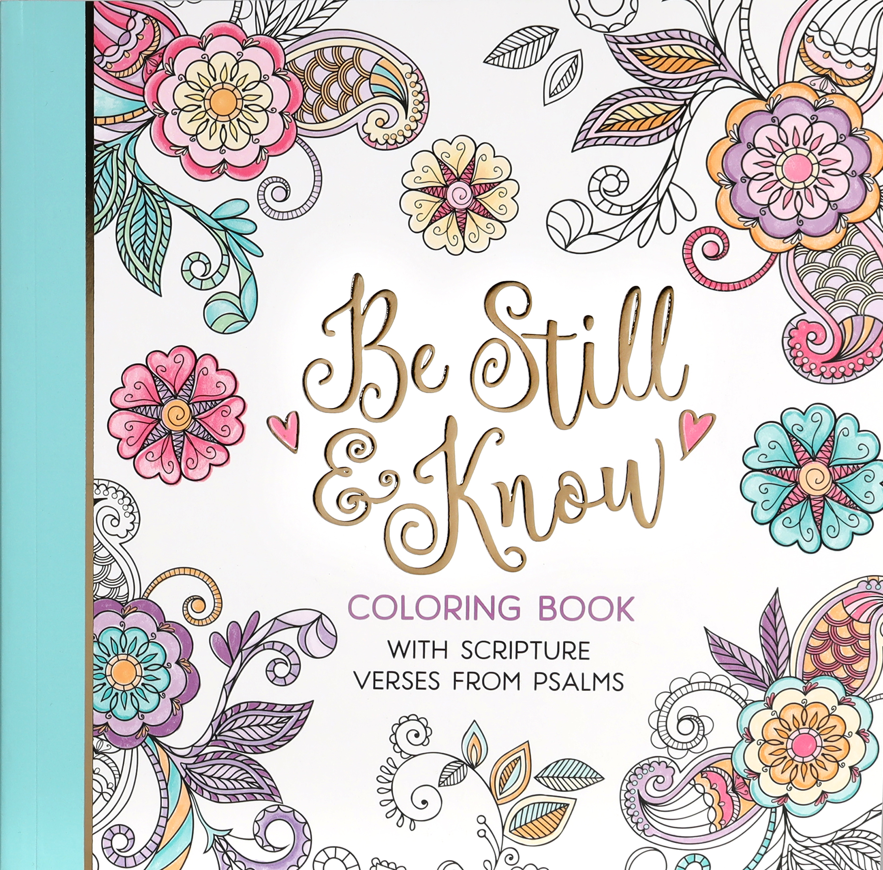 Be Still and Know: Coloring Book With Scripture Verses From Psalms ...