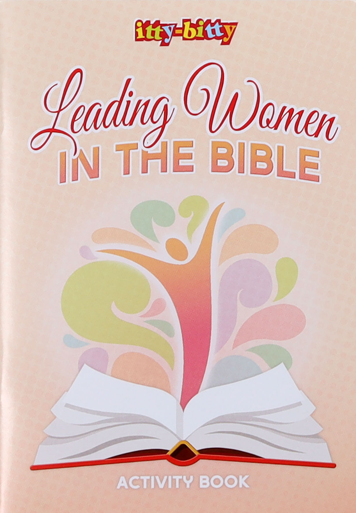 Leading Women of the Bible Activity Book (Itty Bitty Bible Series ...