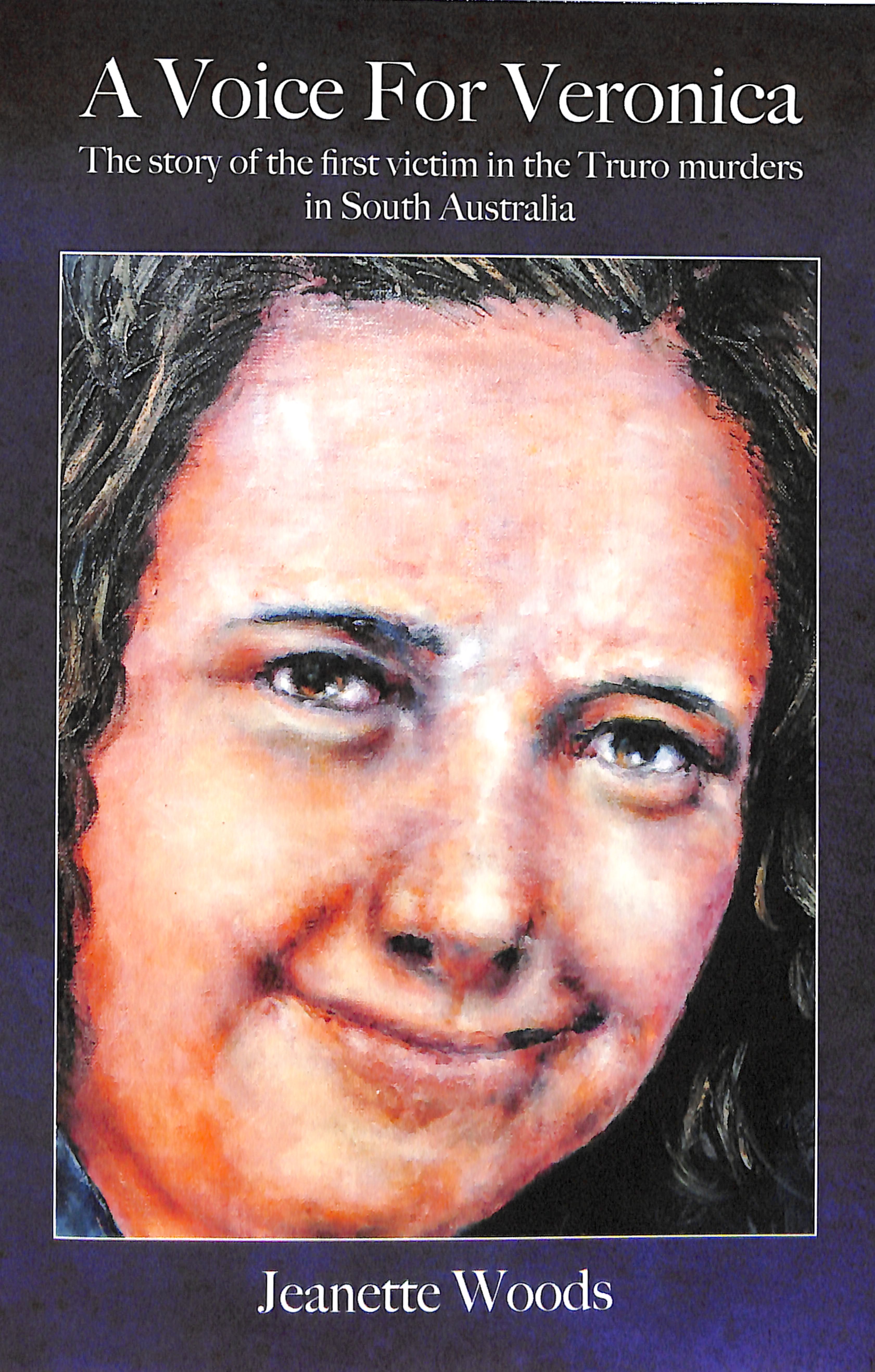 A Voice For Veronica: The Story of Veronica Knight, the First Victim in ...