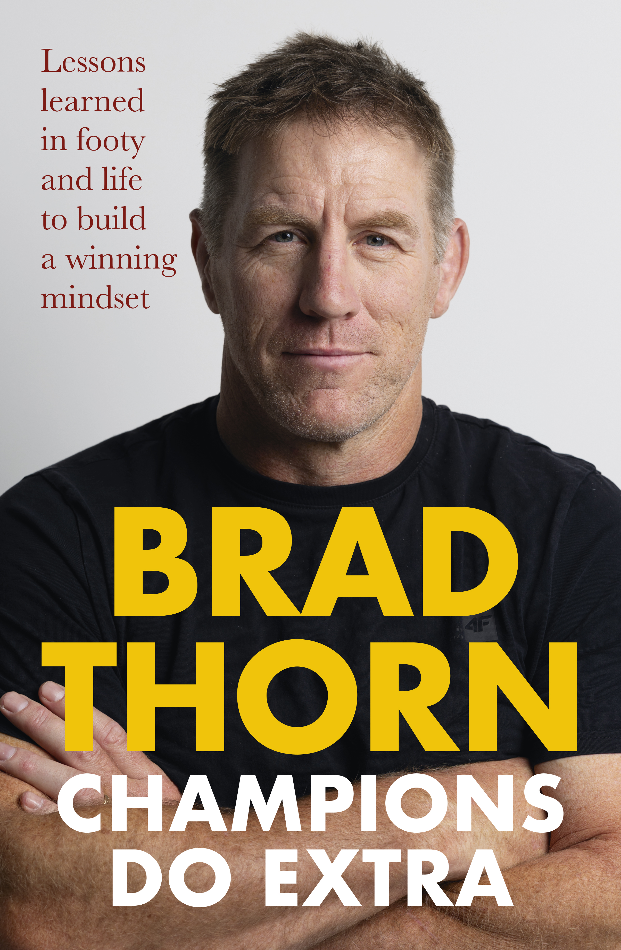 Champions Do Extra: Lessons Learned in Footy to Build a Winning Mindset ...