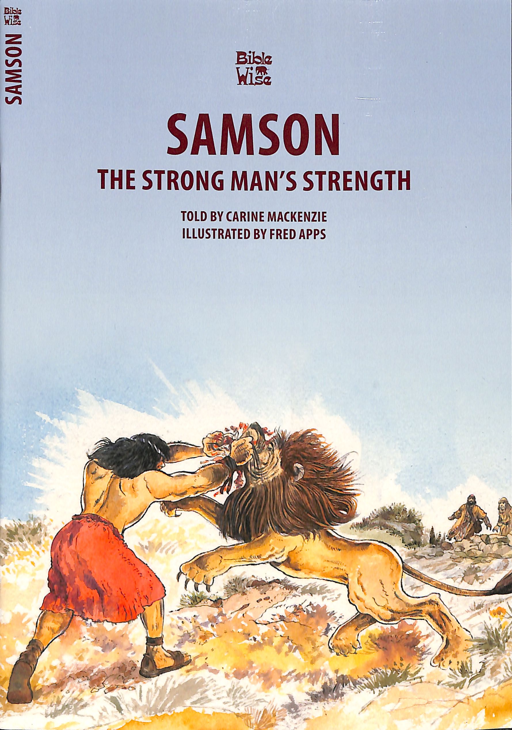 Samson, the Strong Man's Strength (Bible Wise Series) | Koorong