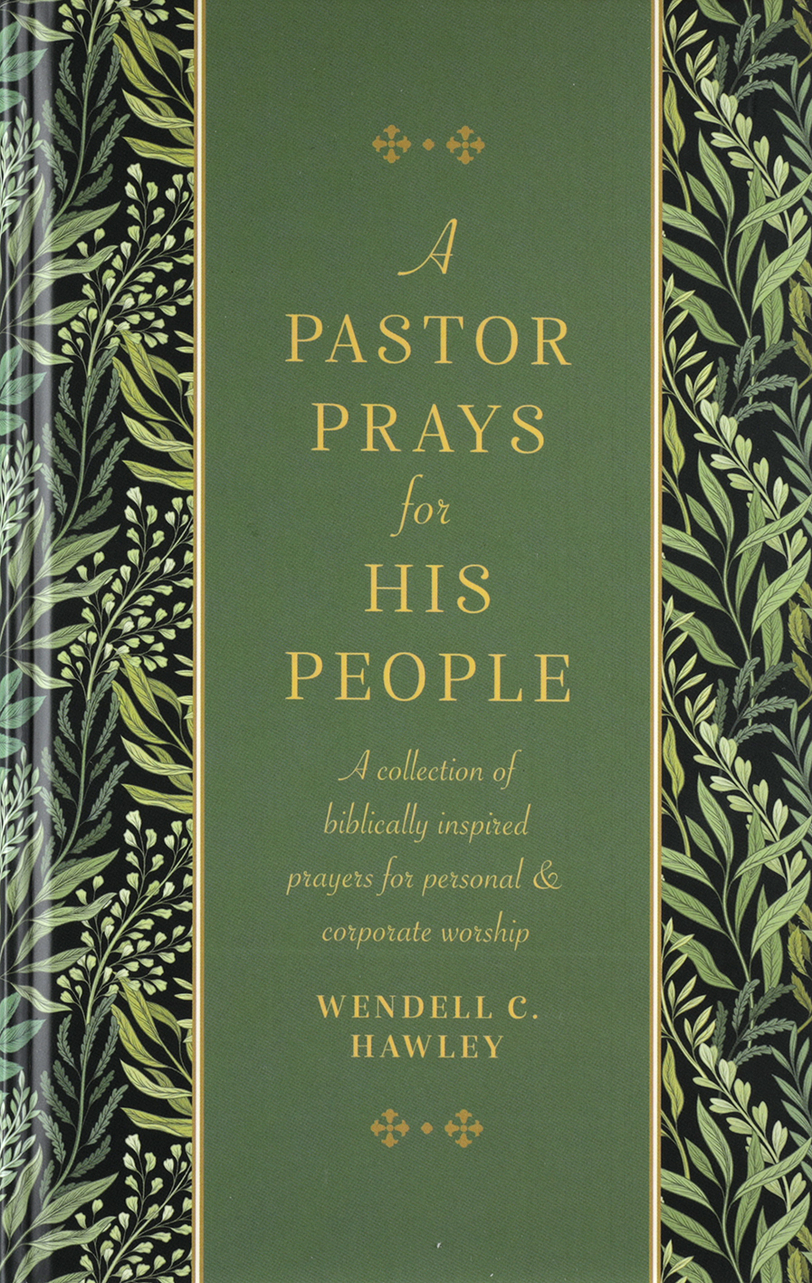 A Pastor Prays for His People: A Collection of Biblically Inspired ...